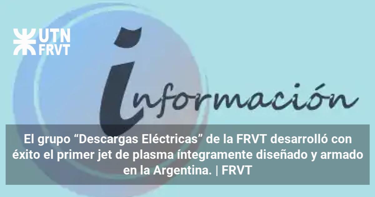 El grupo “Descargas Eléctricas” de la FRVT desarrolló con éxito el ...