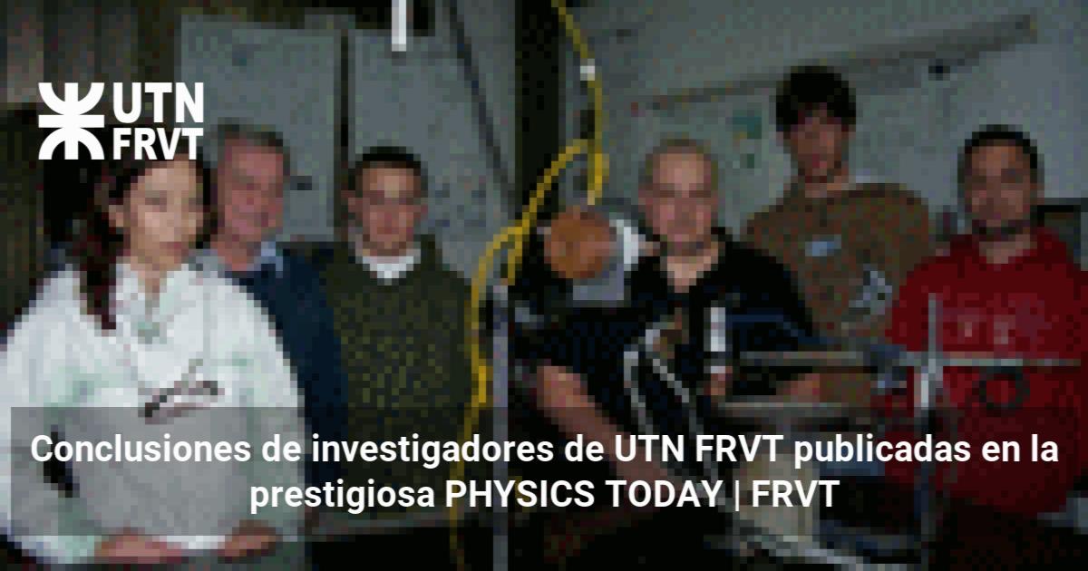 Conclusiones de investigadores de UTN FRVT publicadas en la prestigiosa ...