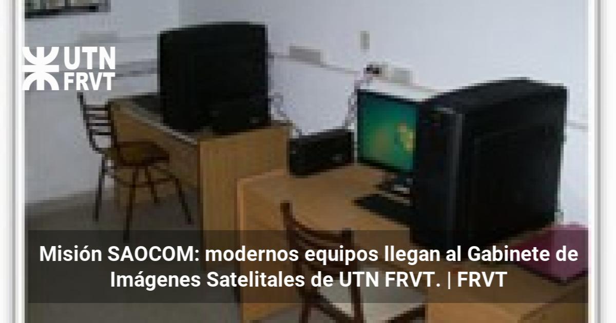 Misión SAOCOM: modernos equipos llegan al Gabinete de Imágenes ...