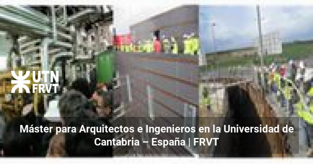 Máster para Arquitectos e Ingenieros en la Universidad de Cantabria ...