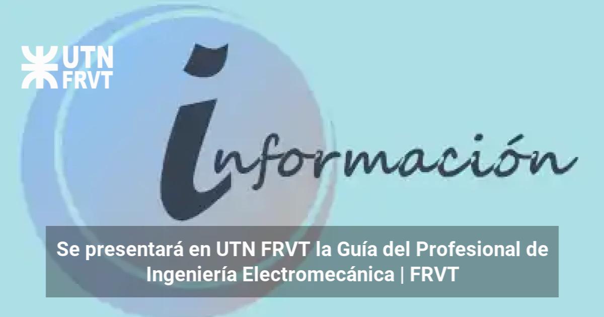 Se presentará en UTN FRVT la Guía del Profesional de Ingeniería ...