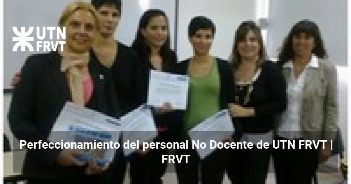 Perfeccionamiento del personal No Docente de UTN FRVT | FRVT