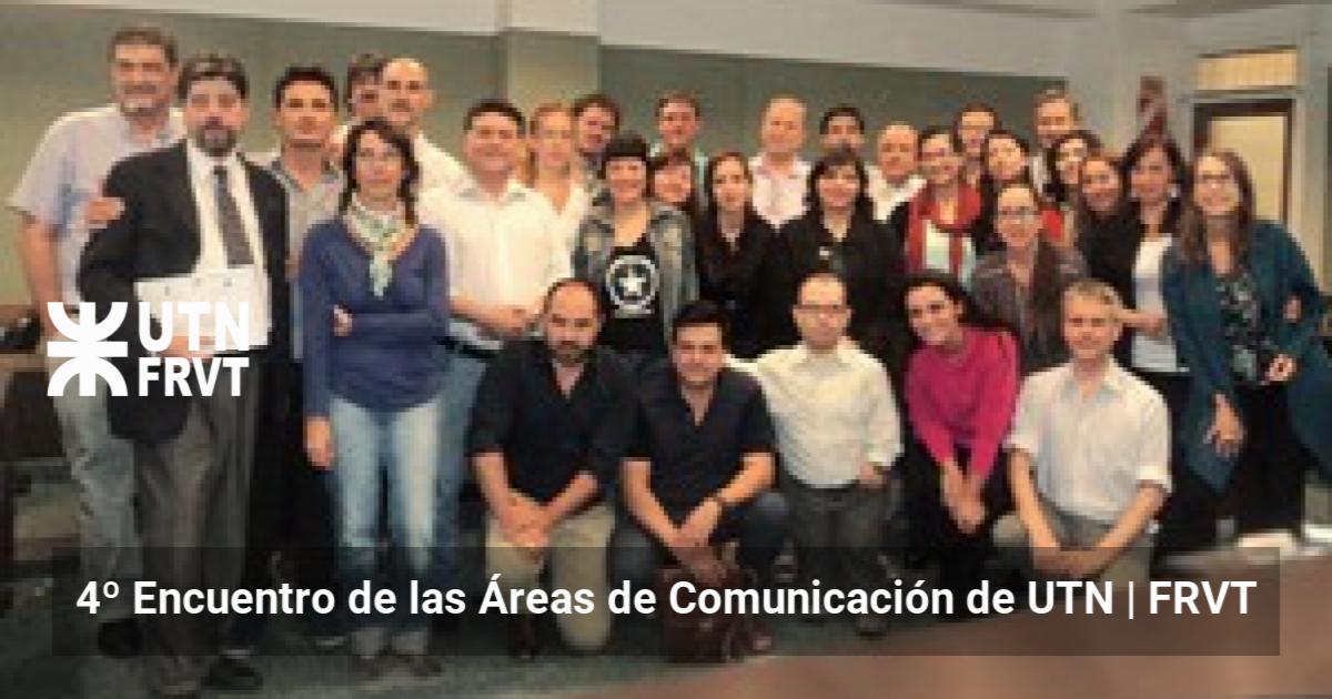 4º Encuentro de las Áreas de Comunicación de UTN | FRVT