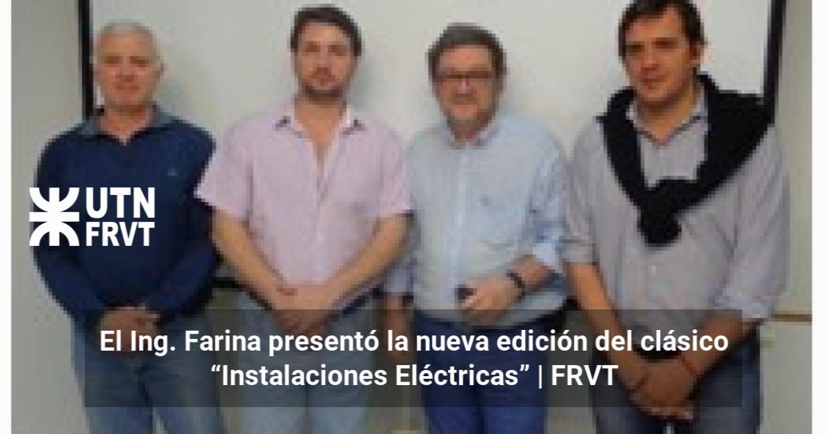 El Ing. Farina presentó la nueva edición del clásico “Instalaciones ...