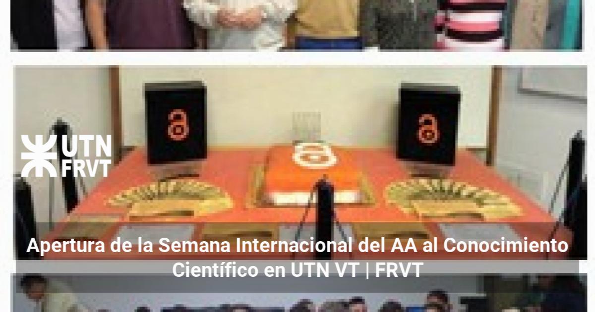 Apertura de la Semana Internacional del AA al Conocimiento Científico ...