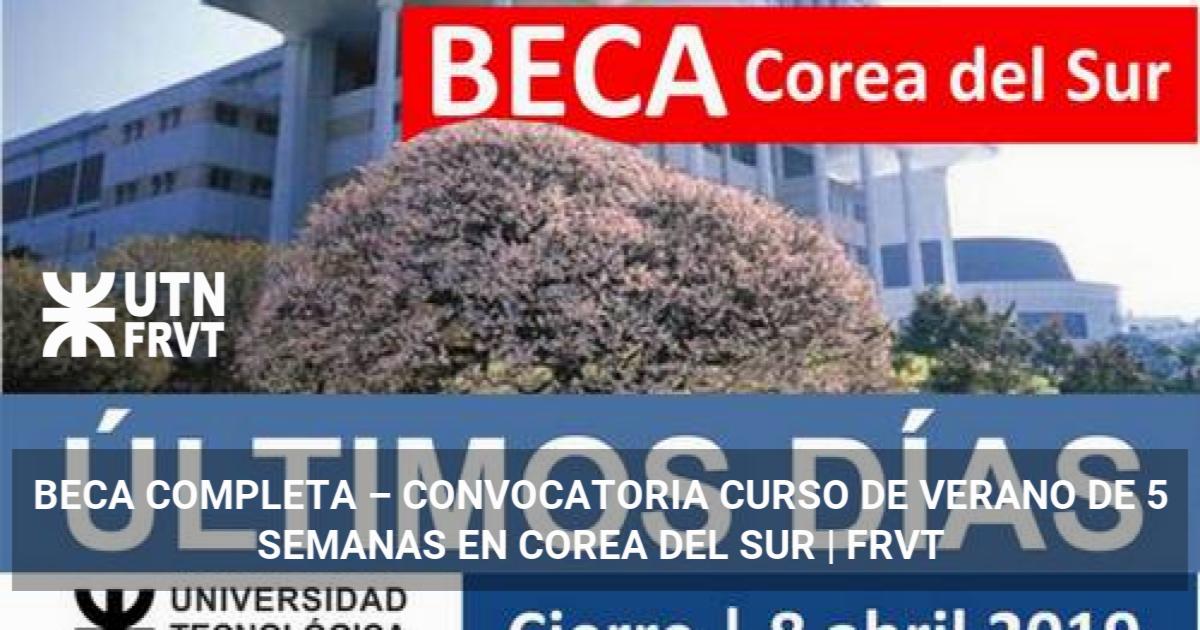 BECA COMPLETA – CONVOCATORIA CURSO DE VERANO DE 5 SEMANAS EN COREA DEL ...