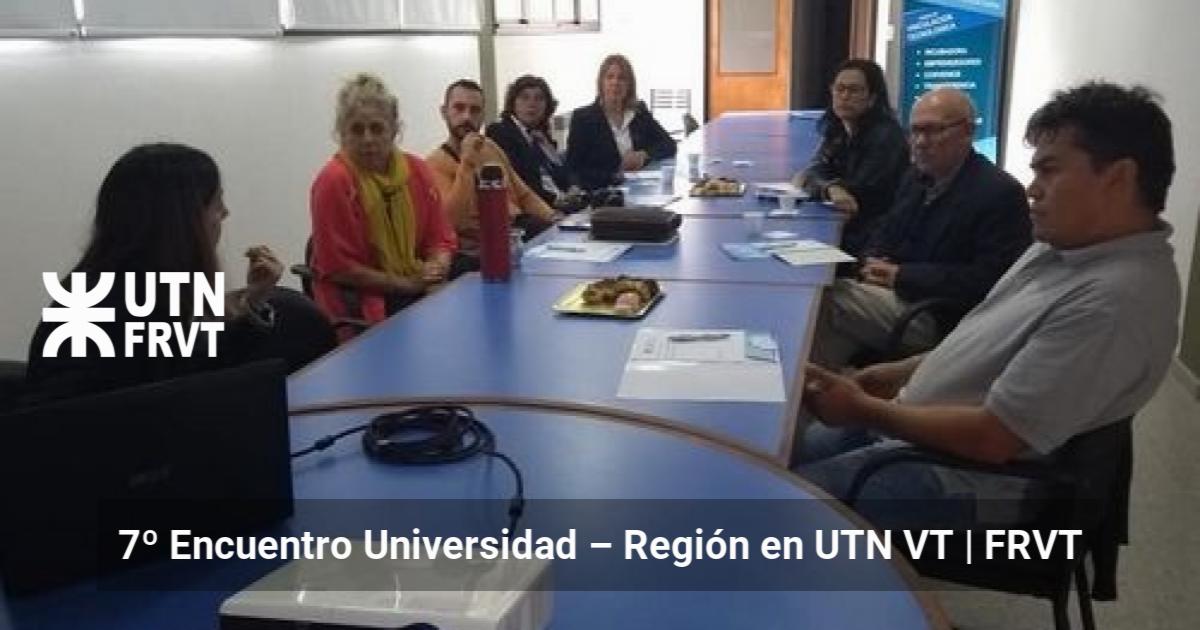 7º Encuentro Universidad – Región en UTN VT | FRVT