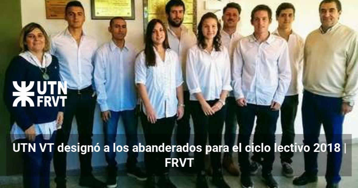 UTN VT designó a los abanderados para el ciclo lectivo 2018 | FRVT