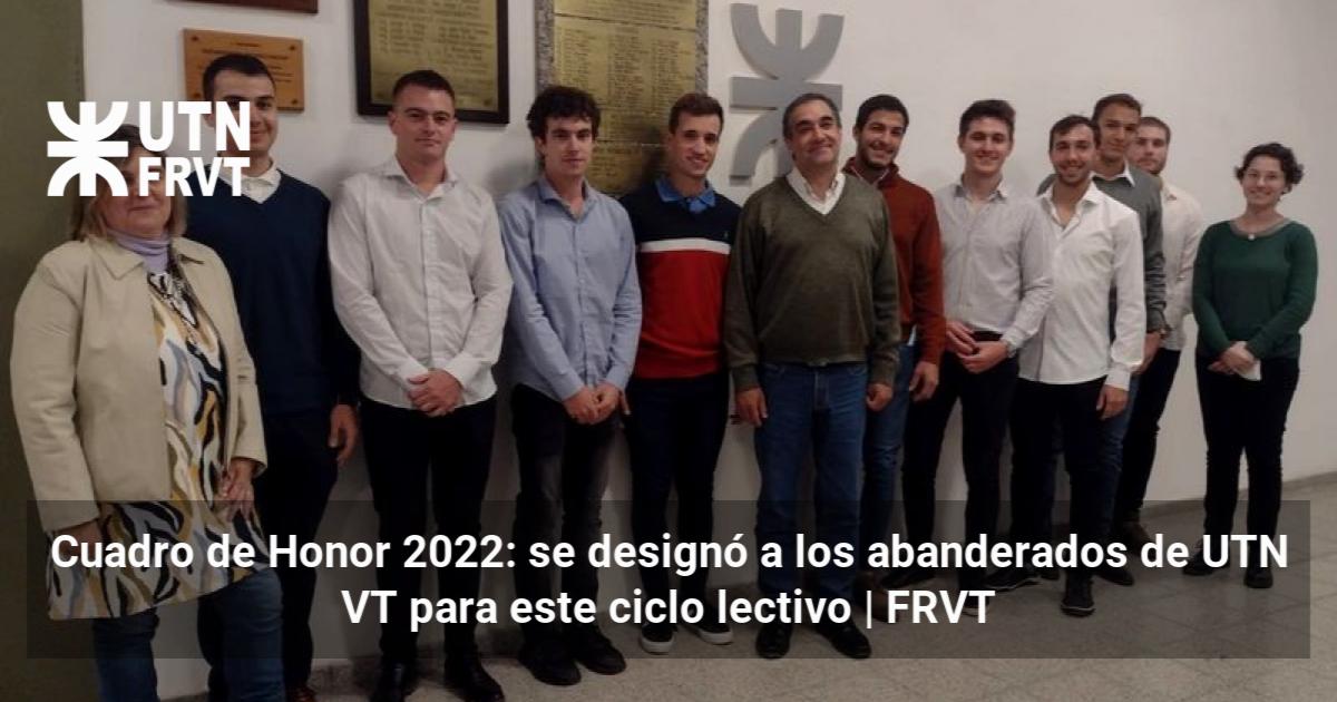 Cuadro de Honor 2022: se designó a los abanderados de UTN VT para este ...