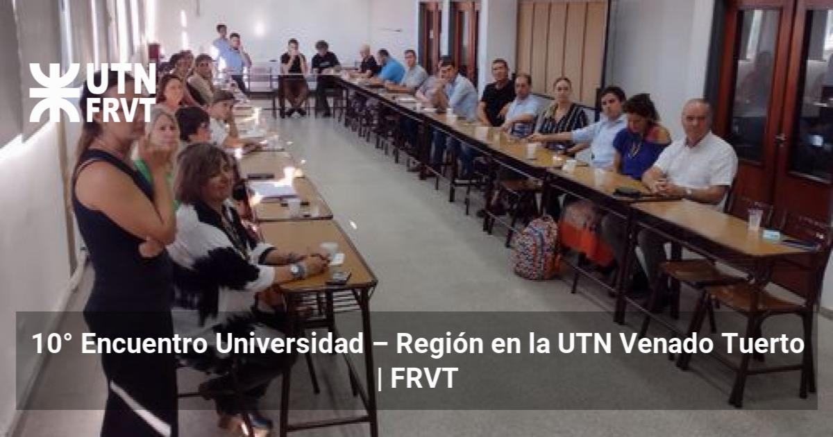 10° Encuentro Universidad – Región en la UTN Venado Tuerto | FRVT