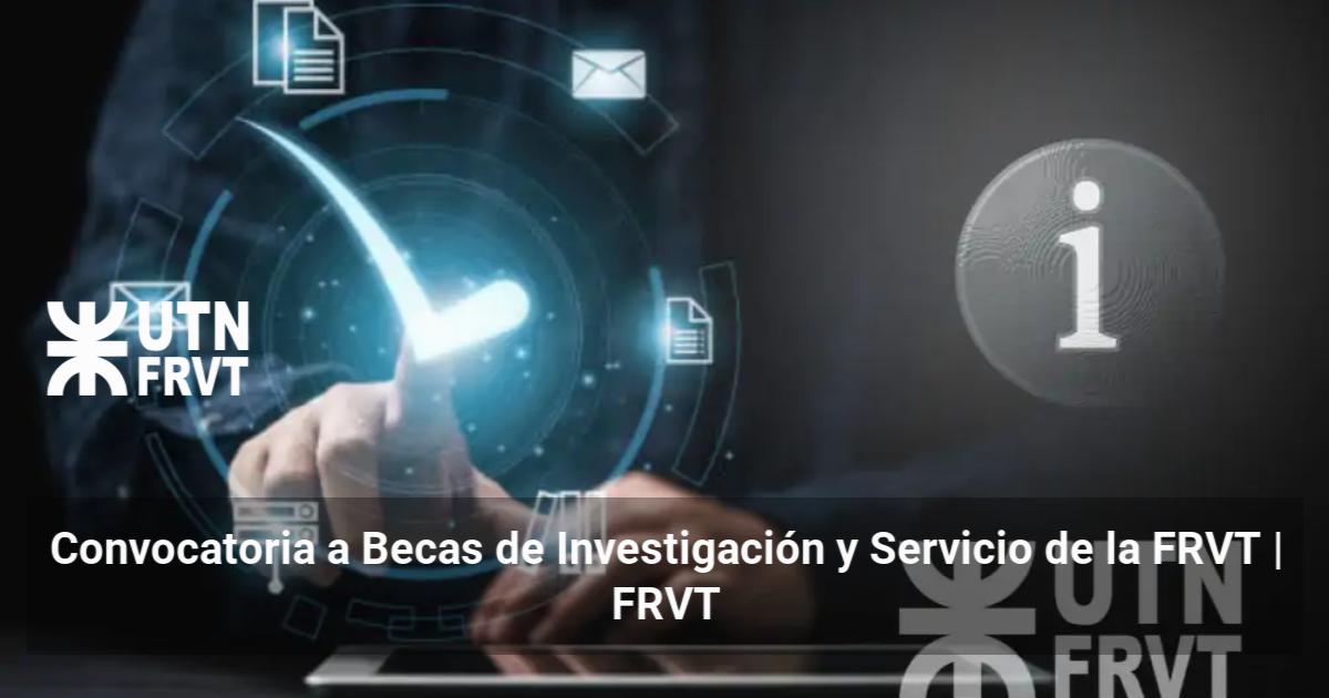 Convocatoria a Becas de Investigación y Servicio de la FRVT | FRVT