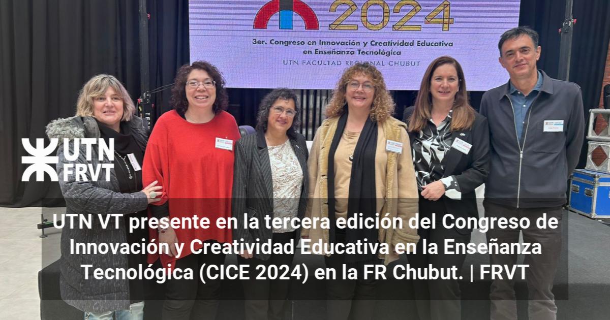 UTN VT presente en la tercera edición del Congreso de Innovación y Creatividad Educativa en la ...